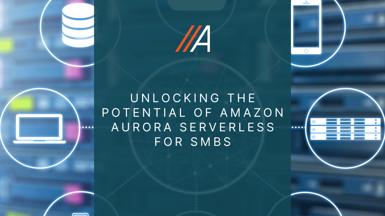 Unlocking the Potential of Amazon Aurora Serverless for SMBs - Aligned Technology Group